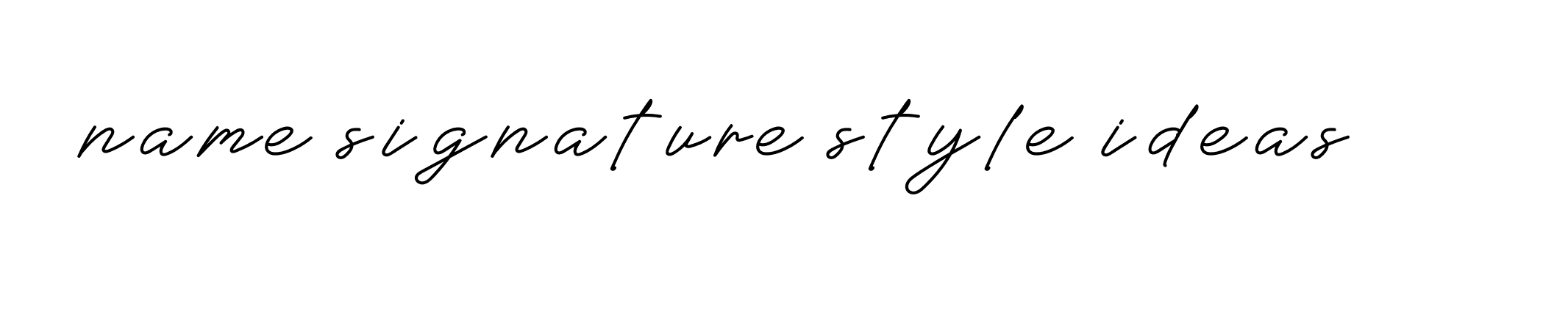 Name Signature Style Ideas - Signature Style